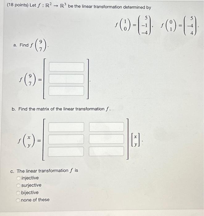 Solved ( 18 points) Let f:R2→R3 be the linear transformation | Chegg.com