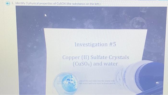 Solved 1. Identify 3 physical properties of CuSO4 (the | Chegg.com