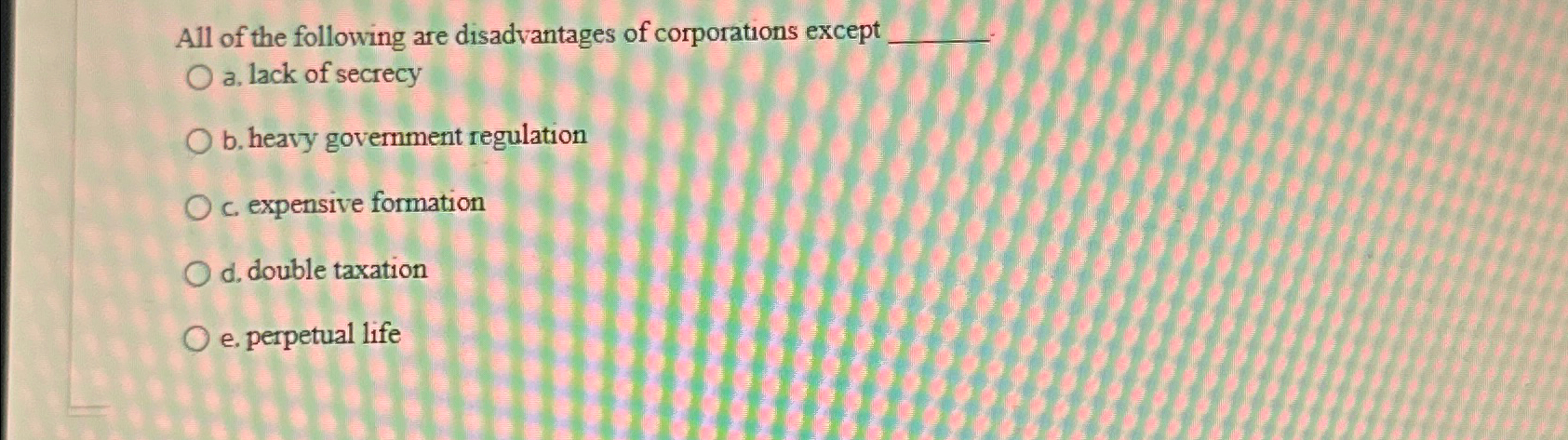 Solved All of the following are disadvantages of | Chegg.com