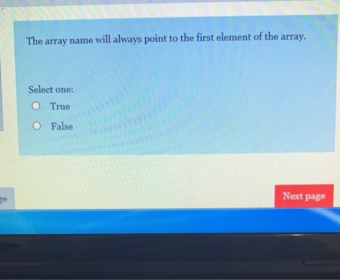 Solved The Array Name Will Always Point To The First Element 