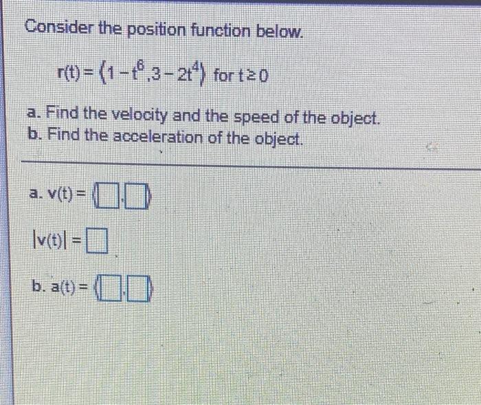 Solved Consider the position function below. r(t)= (1 -48 | Chegg.com