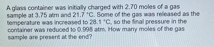 Solved A glass container was initially charged with 2.70 | Chegg.com