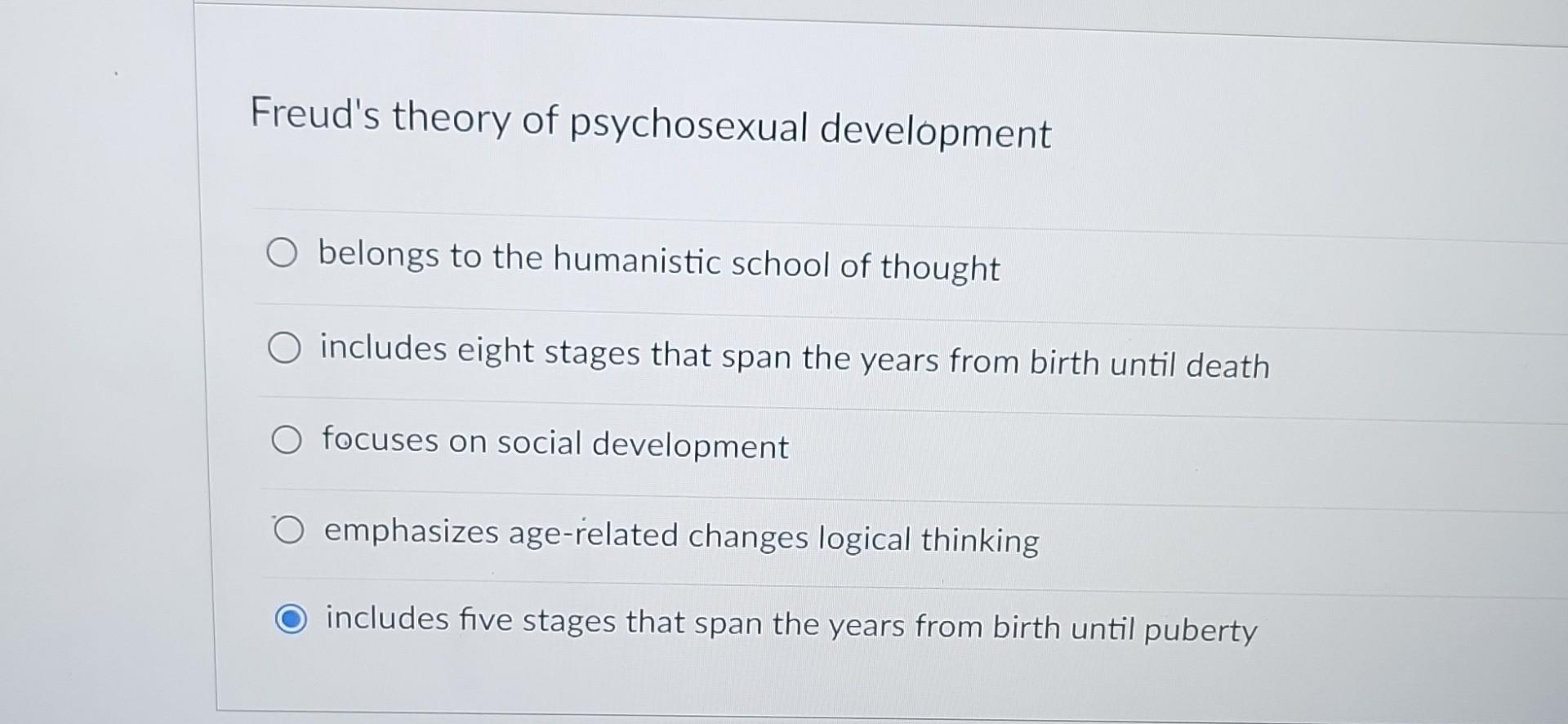 Solved Freud's theory of psychosexual development belongs to | Chegg.com