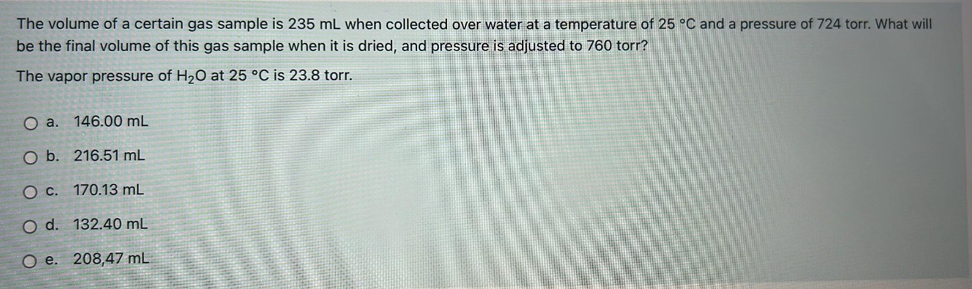 Solved The volume of a certain gas sample is 235 mL when | Chegg.com