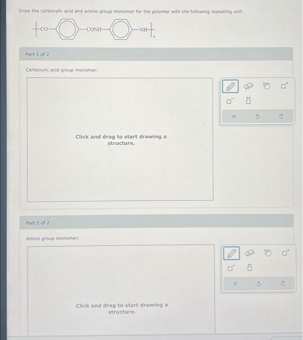 Draw the carboxylic acid and amino group monomer for | Chegg.com