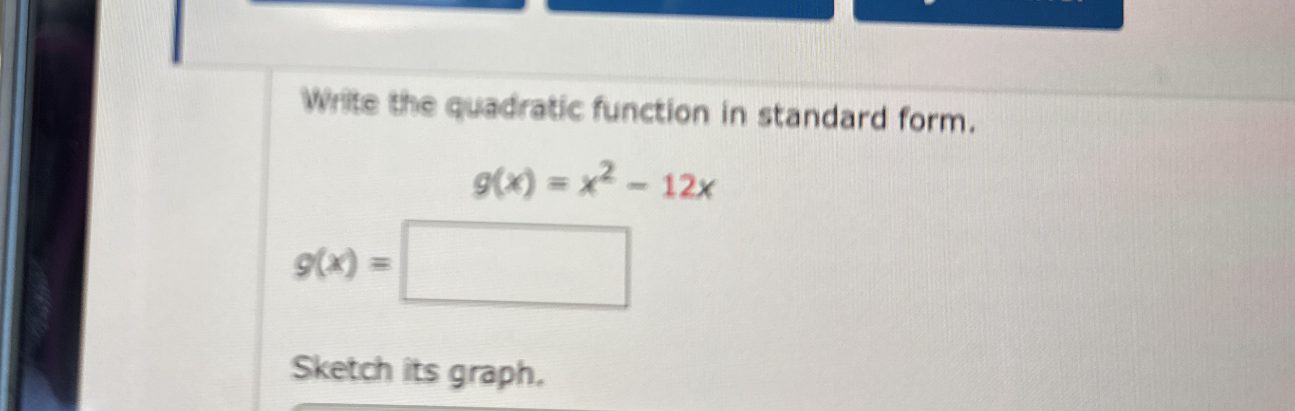 Solved Write the quadratic function in standard | Chegg.com