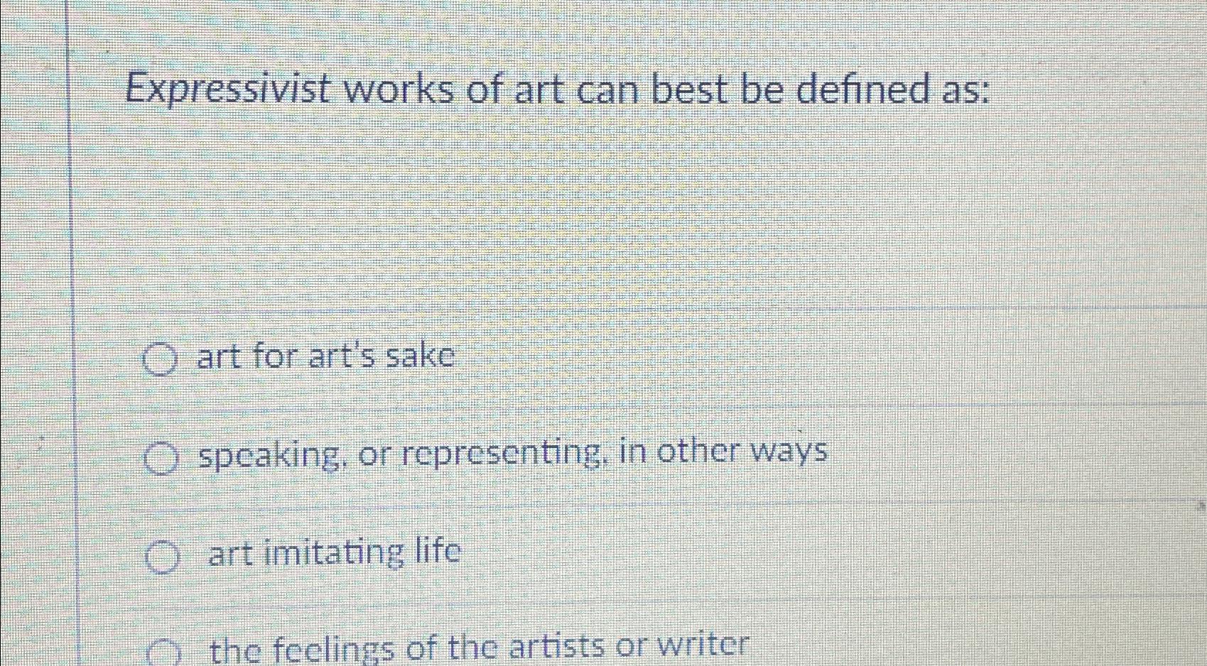 Solved Expressivist works of art can best be defined as:art | Chegg.com