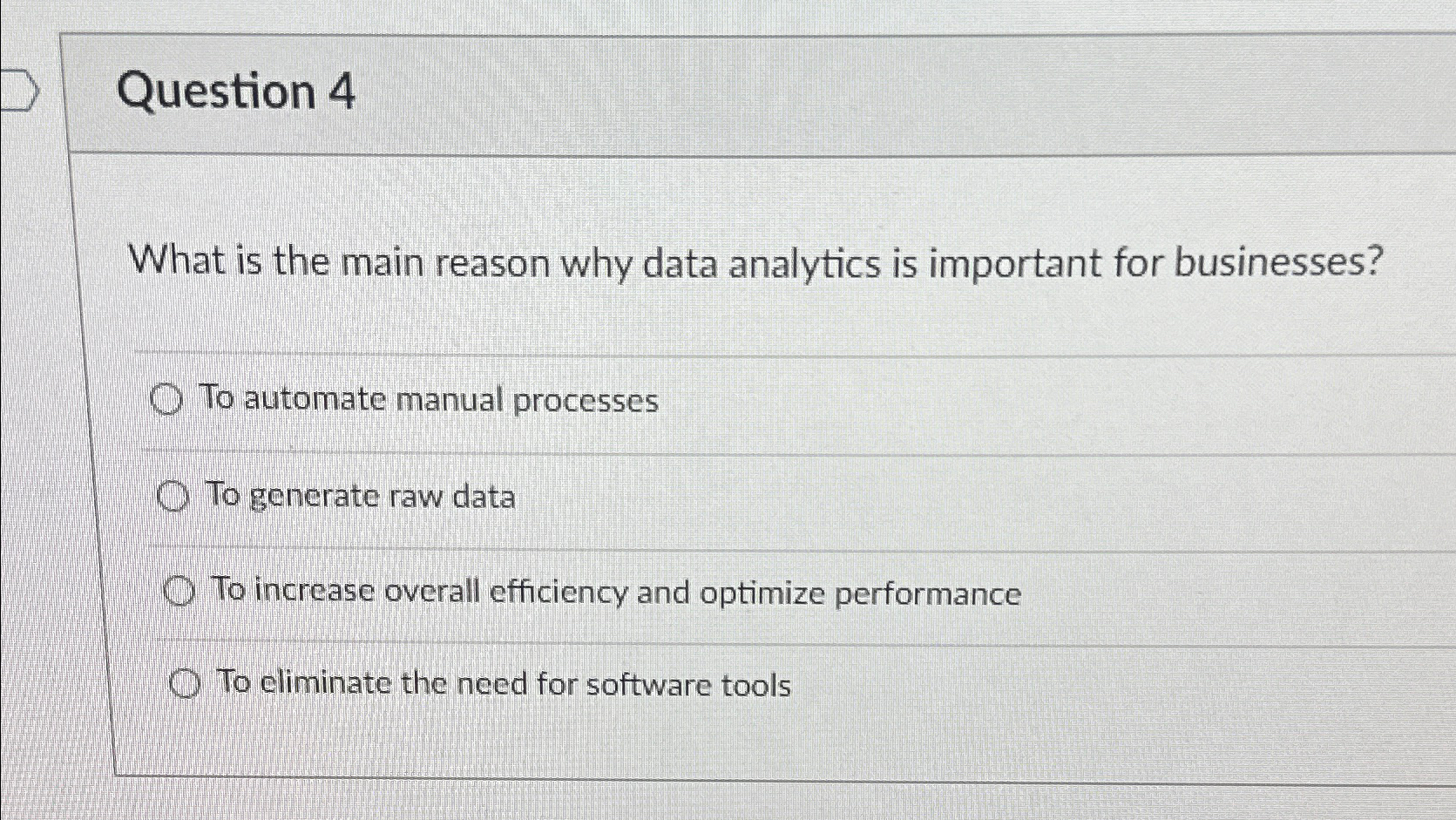 Solved Question 4What is the main reason why data analytics | Chegg.com