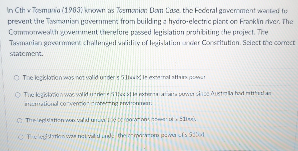 Solved In Cth v Tasmania (1983) ﻿known as Tasmanian Dam | Chegg.com