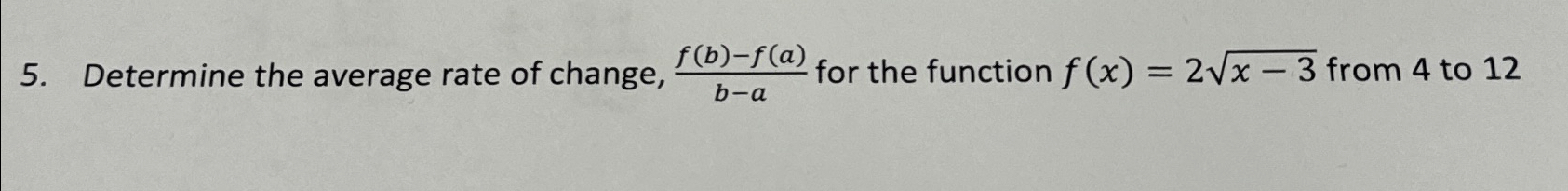 Solved Determine the average rate of change, f(b)-f(a)b-a | Chegg.com