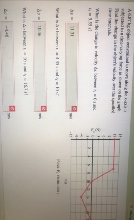 Solved 0 Attemp A 0.87 kg object constrained to move along | Chegg.com
