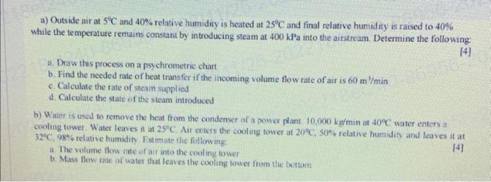 Solved a) Outside air at 5∘C and 40% relative humidity is | Chegg.com