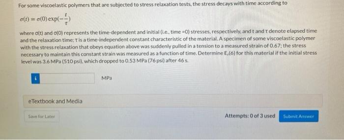 Solved For some viscoelastic polymers that are subjected to | Chegg.com