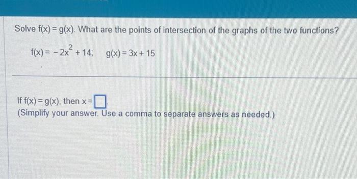 Solved Solve f(x) = g(x). What are the points of | Chegg.com