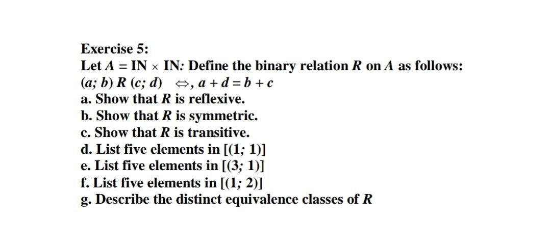 Solved Exercise 5: Let A = IN - IN: Define the binary | Chegg.com