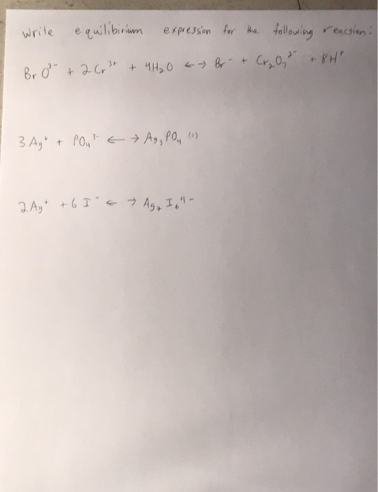 Solved write equilibrium expression for the following | Chegg.com