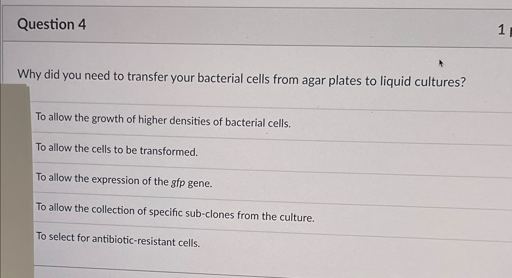 Solved Question 4Why did you need to transfer your bacterial | Chegg.com