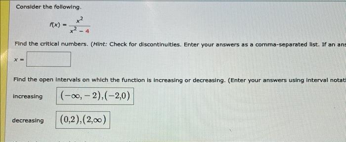 Solved Consider the following. f(x)=x2−4x2 Find the critical | Chegg.com
