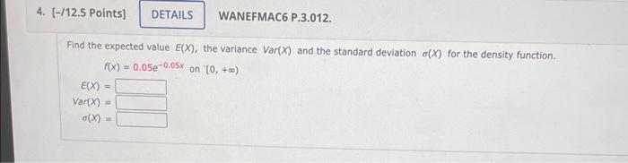 Solved Find the expected value E(X), the variance Var(X) and | Chegg.com