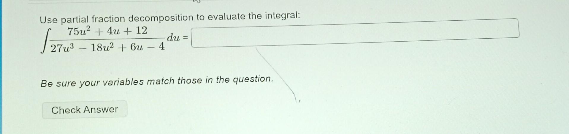 Solved Use partial fraction decomposition to evaluate the | Chegg.com