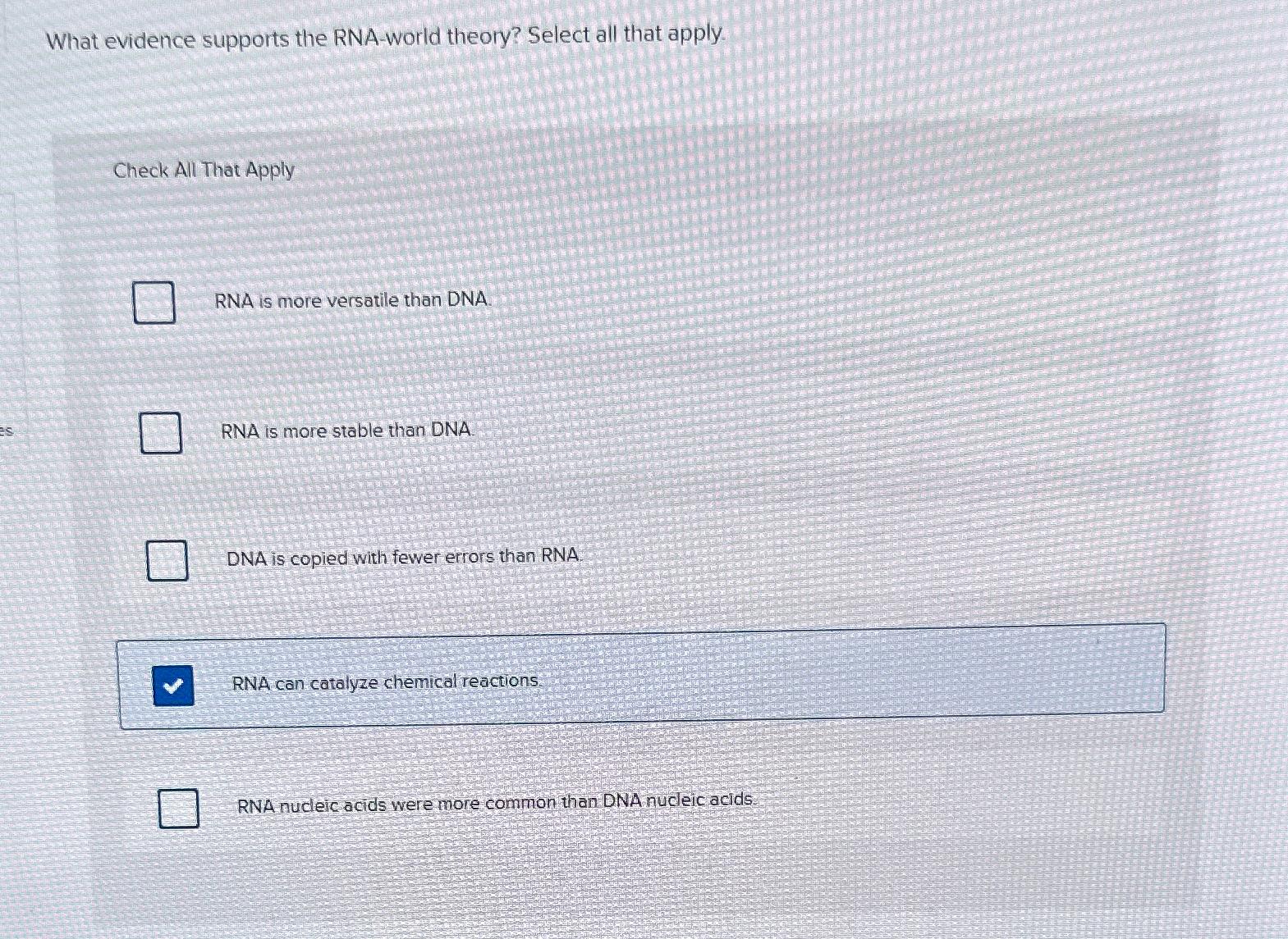 Solved What evidence supports the RNA-world theory? Select | Chegg.com