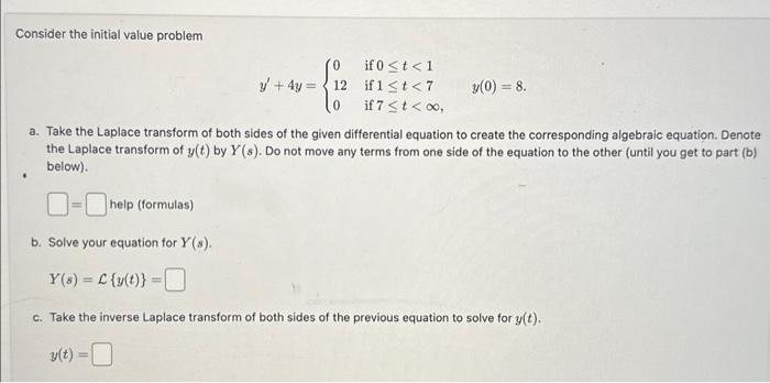 Solved Consider the initial value problem y′+4y=⎩⎨⎧0120 if | Chegg.com