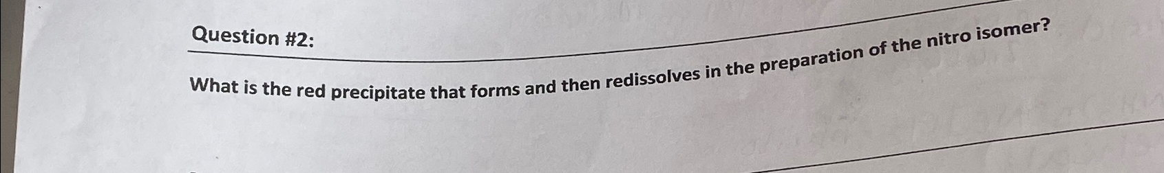 Solved Question #2:What is the red precipitate that forms | Chegg.com