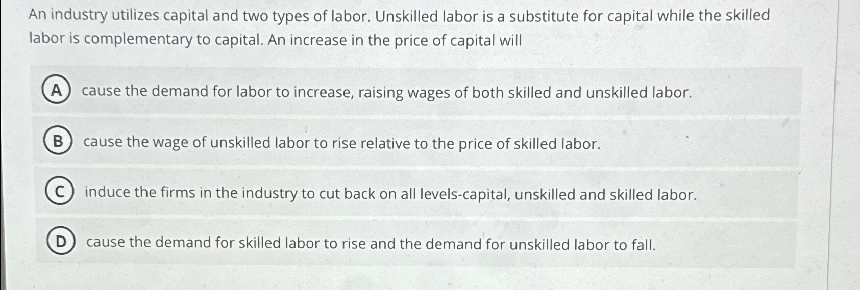 Solved An industry utilizes capital and two types of labor. | Chegg.com