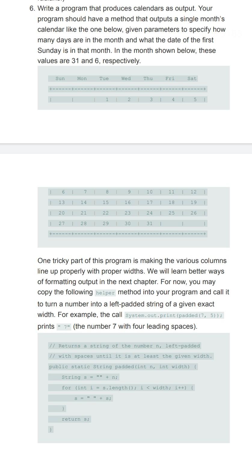 Solved 6. Write a program that produces calendars as output. | Chegg.com