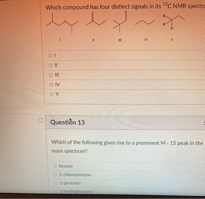 Solved which compound has four distinct signals in its 13C | Chegg.com