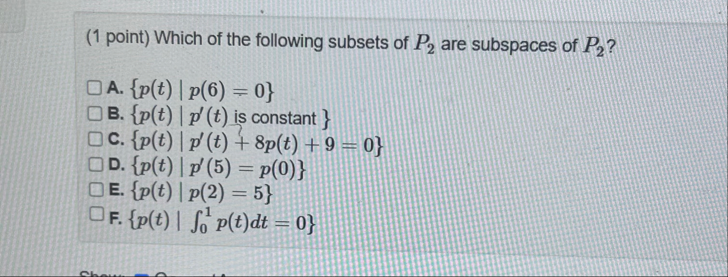 Solved (1 ﻿point) ﻿Which of the following subsets of P2 ﻿are | Chegg.com