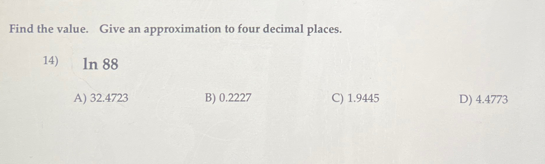 Solved Find the value. Give an approximation to four decimal | Chegg.com