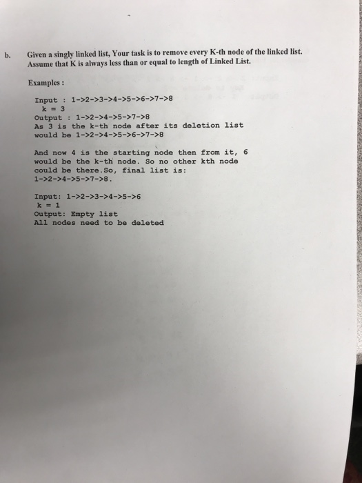 Solved Given a singly linked list, Your task is to remove | Chegg.com