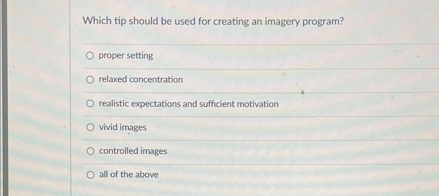 Solved Which tip should be used for creating an imagery | Chegg.com