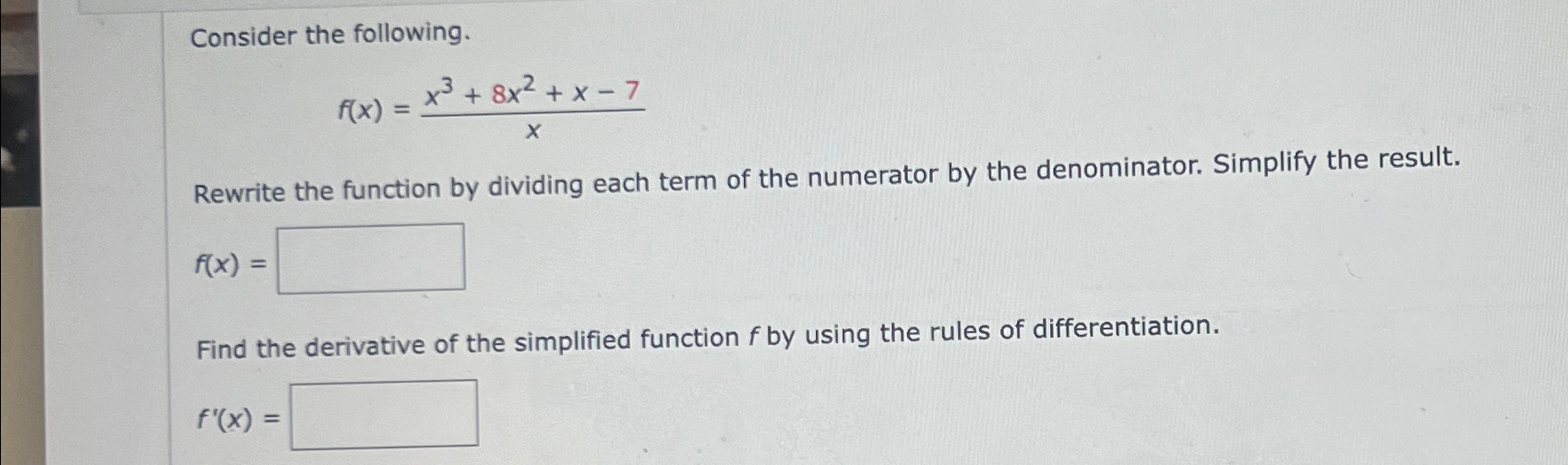 Solved Consider the following.f(x)=x3+8x2+x-7xRewrite the | Chegg.com