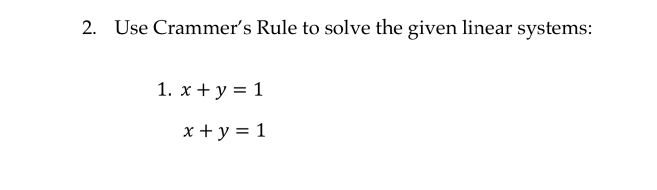 Solved Use Crammer's Rule to solve the given linear | Chegg.com Solved Use Crammer's Rule to solve the given linear | Chegg.com