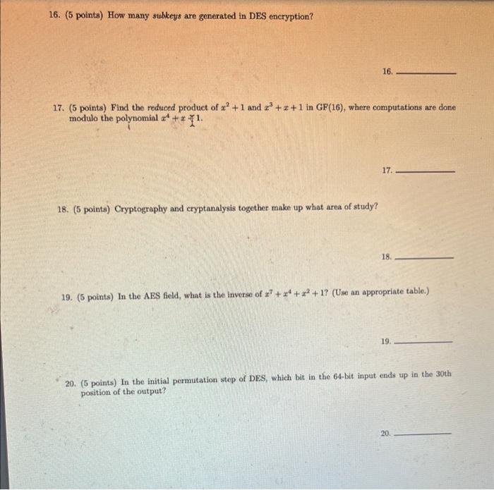 Solved 16. (5 points) How many subkeys are generated in DES | Chegg.com