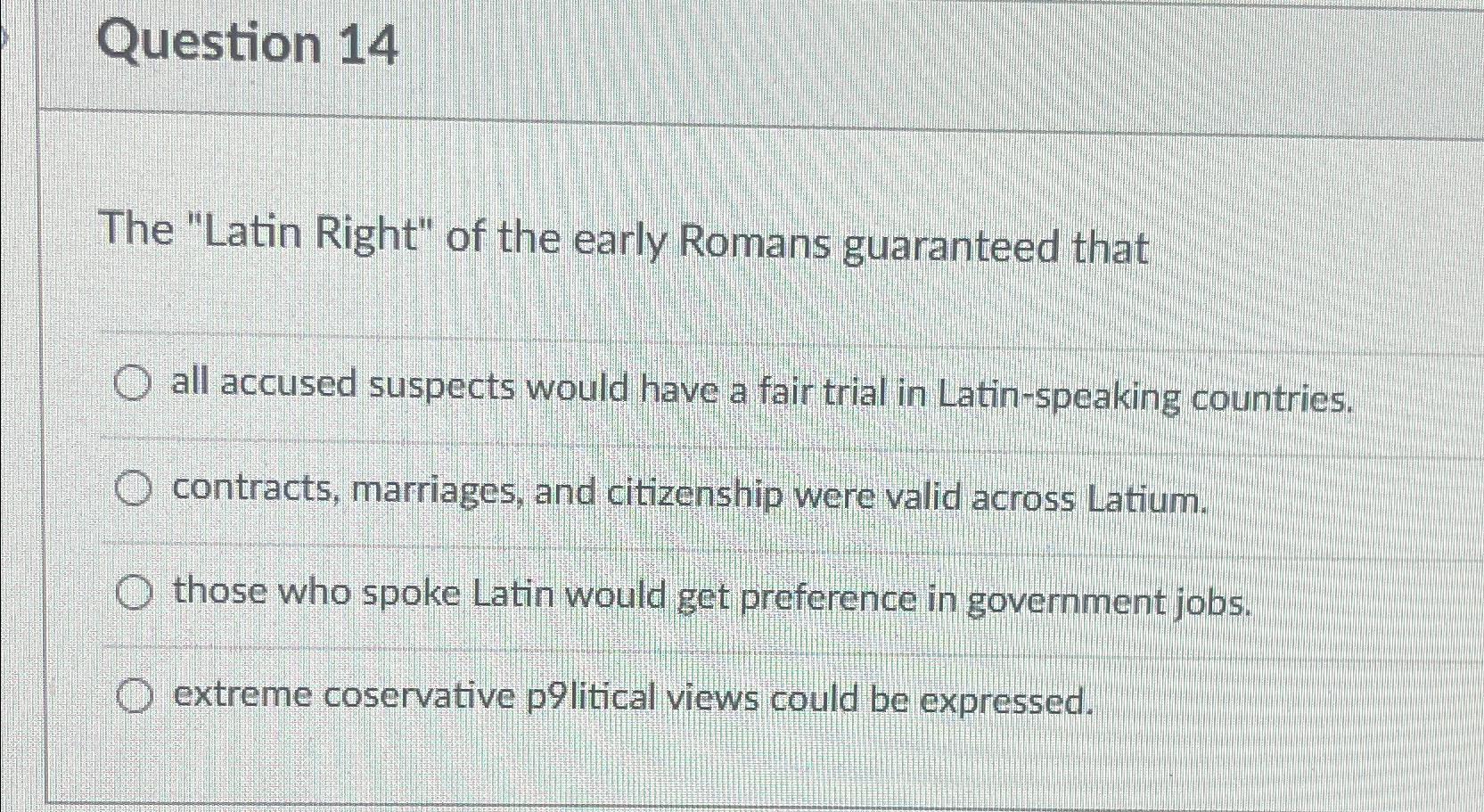 Question 14The "Latin Right" of the early Romans | Chegg.com