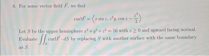 Solved 6. For some vector field F, we find | Chegg.com