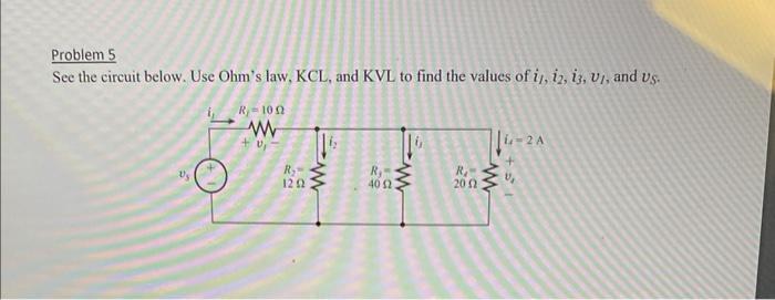 Solved Use KCL and KVL to solve for the labeled currents and | Chegg.com
