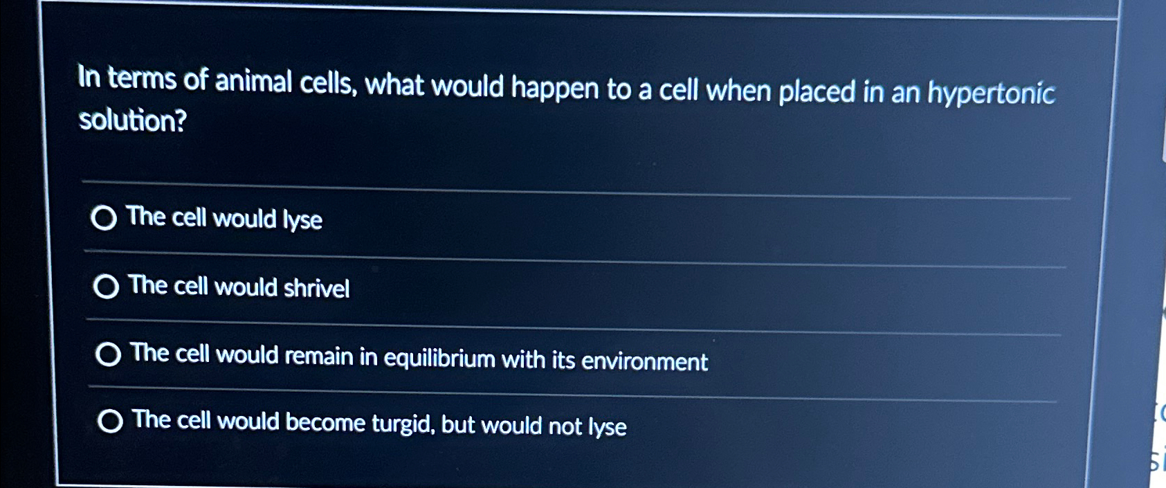 Solved In terms of animal cells, what would happen to a cell | Chegg.com