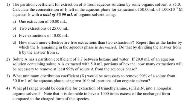 Solved 1) The partition coefficient for extraction of 12 | Chegg.com