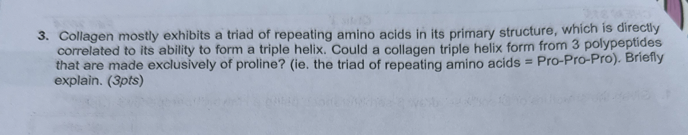 Solved How to solve Collagen mostly exhibits a triad of | Chegg.com