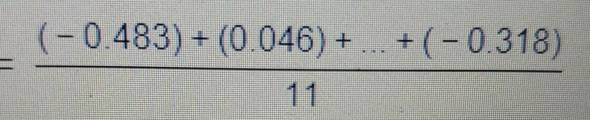 Solved =(-0.483)+(0.046)+dots+(-0.318)11 | Chegg.com