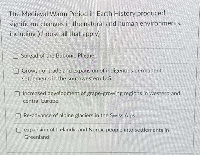 Solved The Medieval Warm Period in Earth History produced | Chegg.com