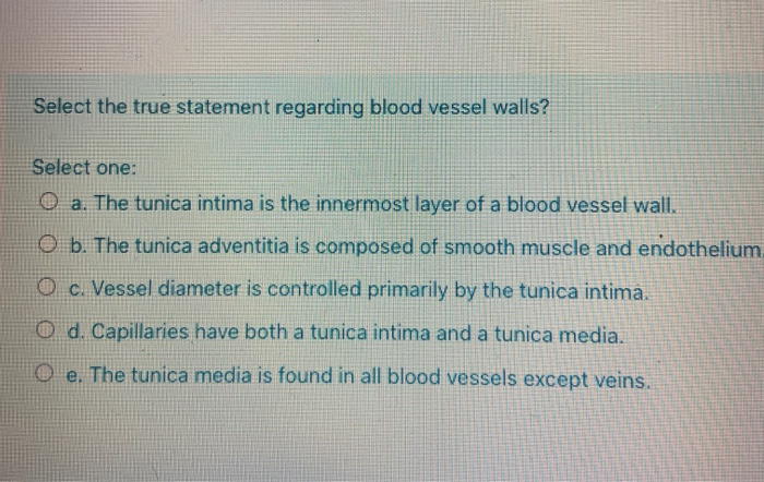Solved Select the true statement regarding blood vessel | Chegg.com
