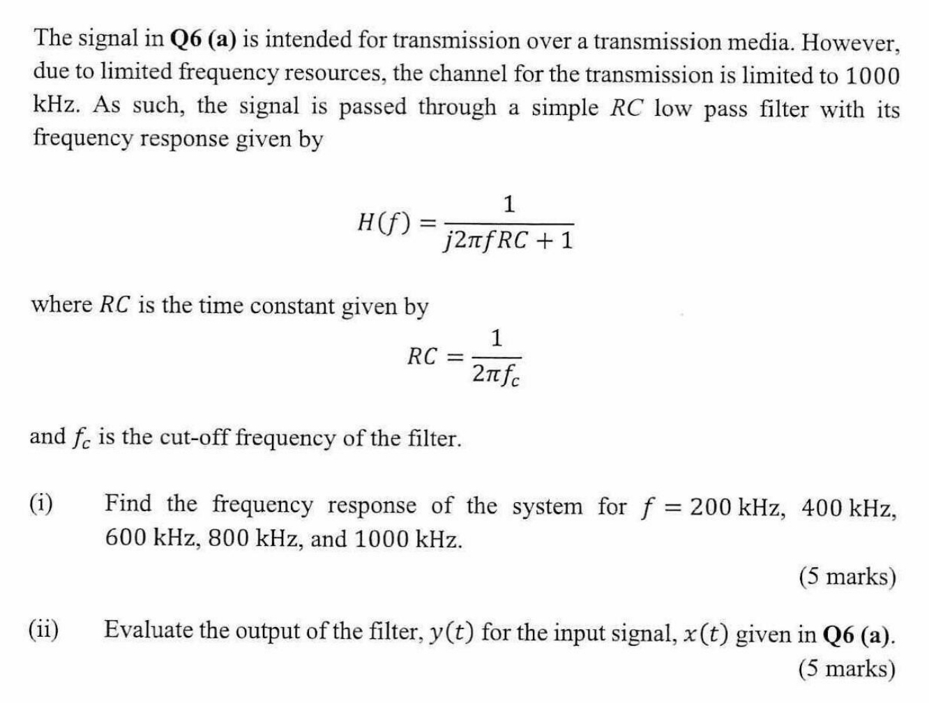 Solved The signal in Q6 (a) ﻿is intended for transmission | Chegg.com