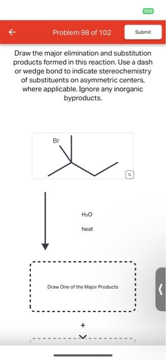 [Solved]: Draw the major elimination and substitution produ