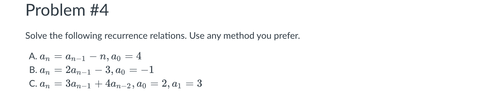 Solved Problem #4Solve the following recurrence relations. | Chegg.com