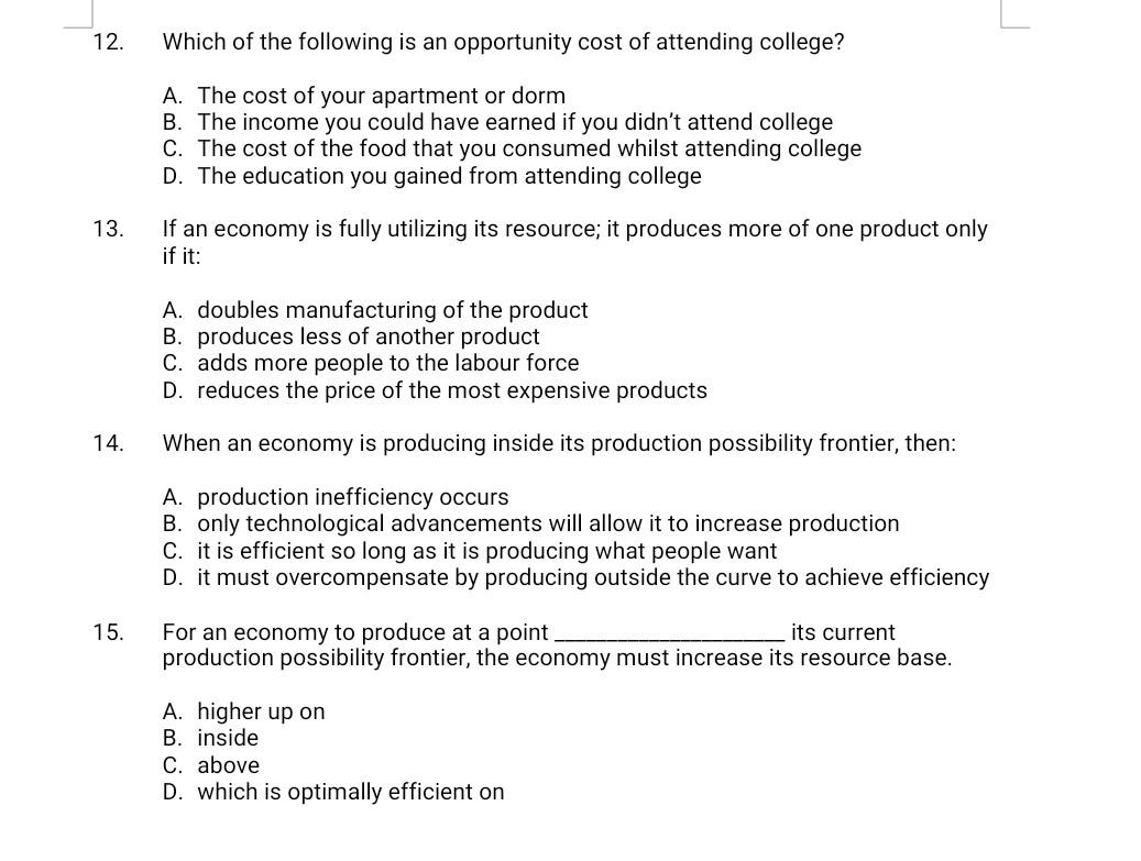 Solved 12. Which of the following is an opportunity cost of | Chegg.com